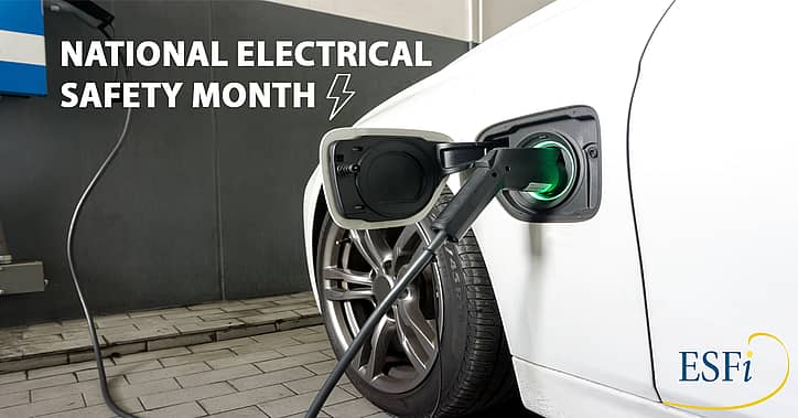 National Electrical Safety Month - Electrical Safety Foundation